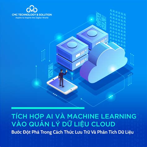 Kỷ Nguyên Mới Của Quản Lý Dữ Liệu Cloud Sức Mạnh Ai And Machine Learnin