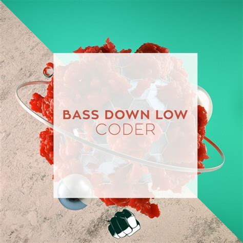 stream coder bass down low original mix by techno brothers listen