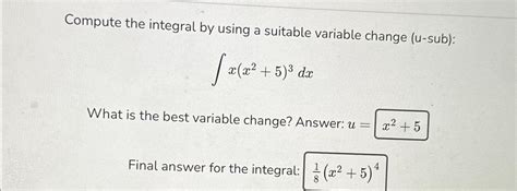 Solved Compute The Integral By Using A Suitable Variable