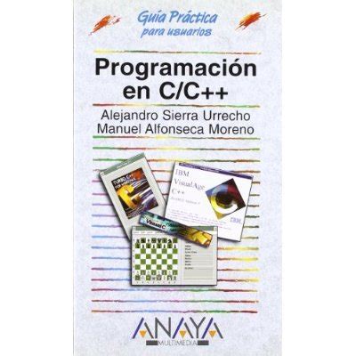 Libro programación en c c De manuel alfonseca alejandro sierra urrecho Buscalibre