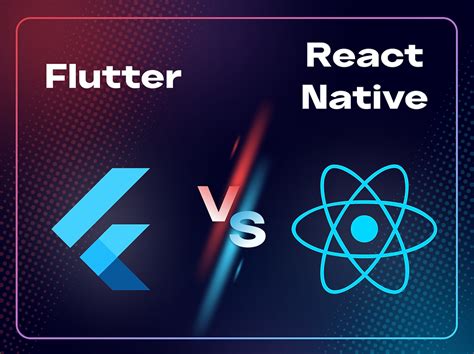 Flutter Vs React Native Which Cross Platform Framework Is Right For You