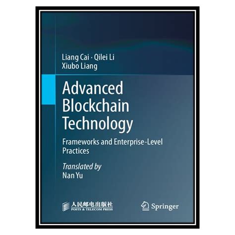 قیمت و خرید کتاب Advanced Blockchain Technology Frameworks And Enterprise Level Practices اثر