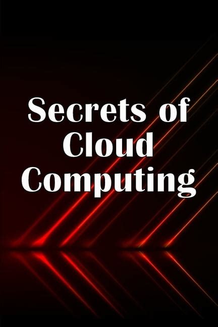 secrets of cloud computing methods of learning cloud computing that are better explained