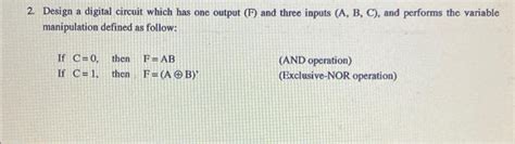 Solved 2 Design A Digital Circuit Which Has One Output F