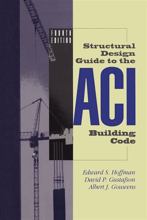 Structural Design Guide To The Aci Building Code Book By Edward S