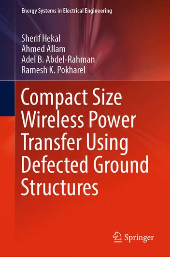 Compact Size Wireless Power Transfer Using Defected Ground Structures Ebook By Sherif Hekal