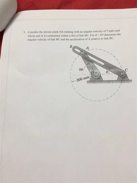 Solved Consider The Shown Crank Oa Rotating With An Angular