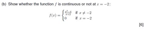 Solved B Show Whether The Function F Is Continuous Or Not Chegg