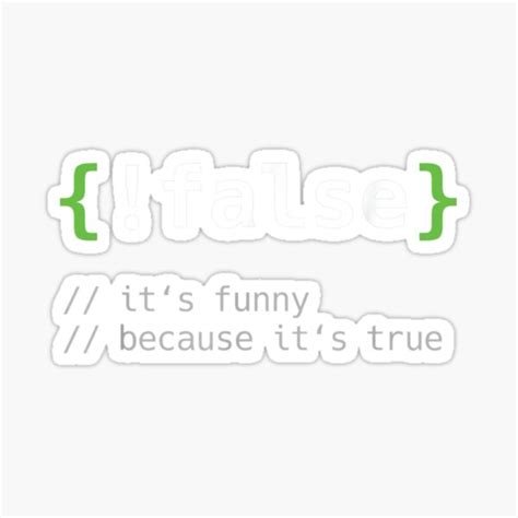 False Funny Coding Programmer Sticker For Sale By Shanksama
