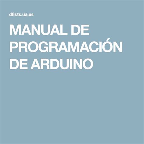 Manual De ProgramaciÓn De Arduino Arduino Arduino Programación