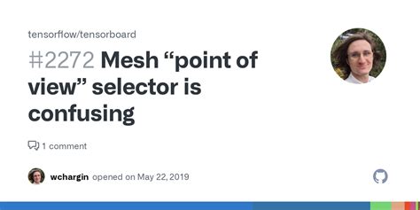 mesh “point of view” selector is confusing · issue 2272 · tensorflow tensorboard · github