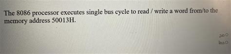 Solved The 8086 ﻿processor Executes Single Bus Cycle To Read