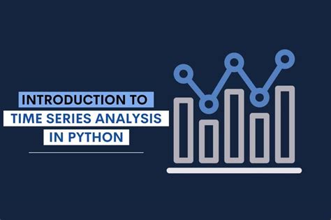 Time Series Analysis In Python A Comprehensive Guide