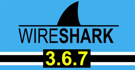 Wireshark 3 6 7 Released What S New Cyber Security News