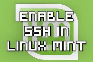 How To Enable Ssh In Linux Mint Rootusers