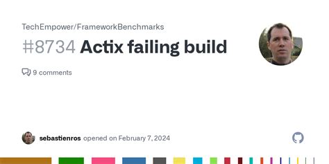 Actix Failing Build · Issue 8734 · Techempowerframeworkbenchmarks · Github