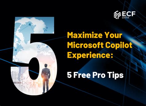 Maximize Your Microsoft Copilot Experience 5 Free Pro Tips ECF Data