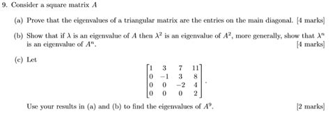 Solved Consider A Square Matrix A A Prove That The Chegg