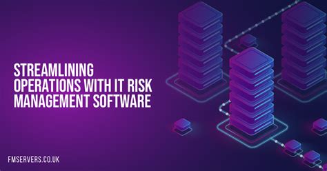 Streamlining Operations With It Risk Management Software