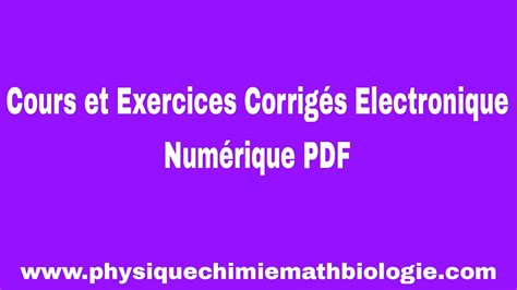 Cours Et Exercices Corrigés Electronique Numérique Pdf