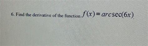 Solved 6 Find The Derivative Of The Function F X