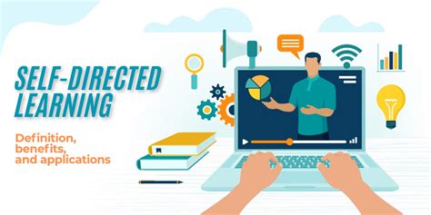 Self Directed Learning Definition Benefits And Applications