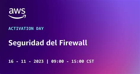 Nuevo Evento Virtual Gratuito Para Aprender En Profundidad Sobre Firewalls En Aws Aws Network