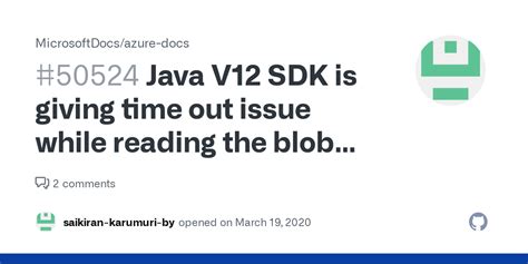Java V12 Sdk Is Giving Time Out Issue While Reading The Blob File From