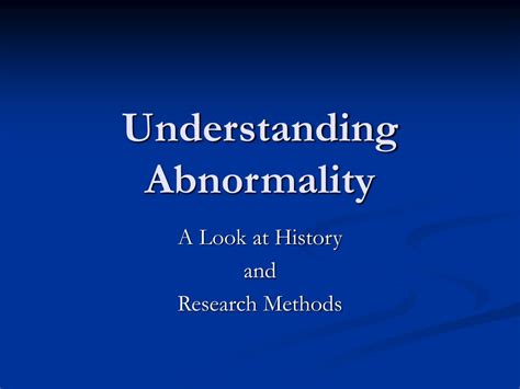 Ppt Exploring Abnormality An Overview Of History And Research Methods Powerpoint Presentation