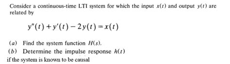 Solved Consider A Continuous Time Lti System For Which The