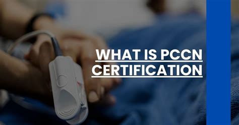 What Is PCCN Certification PCCN