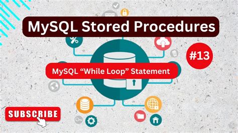 Learn Mysql Stored Procedures🔥beginners To Advance Course Mysql While Loop Statement Youtube