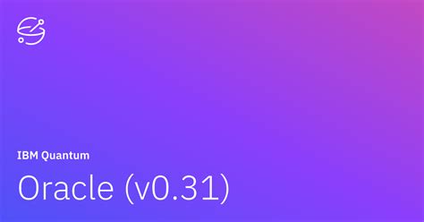 Oracle V031 Ibm Quantum Documentation