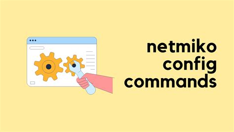 netmiko configuration commands example network automation