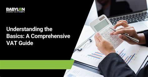 Understanding The Basics A Comprehensive VAT Guide Babylon2k