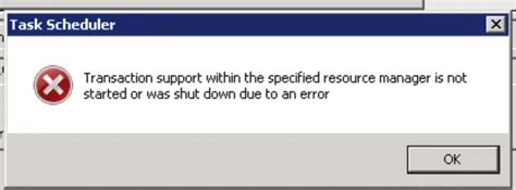 Solved How Do I Fix Task Scheduler Error Transaction Support Within