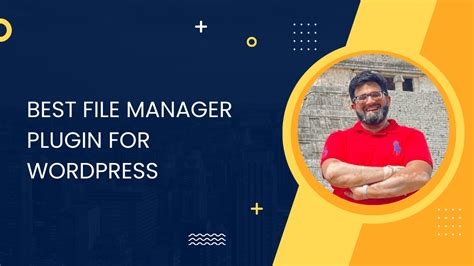 Best File Manager Plugin For Wordpress Top Picks For Streamlined