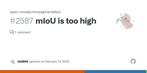 Miou Is Too High · Issue 2587 · Open Mmlabmmsegmentation · Github