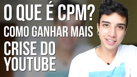 Tudo Sobre Os Ganhos Do Youtube E A Crise Do Youtube Youtube