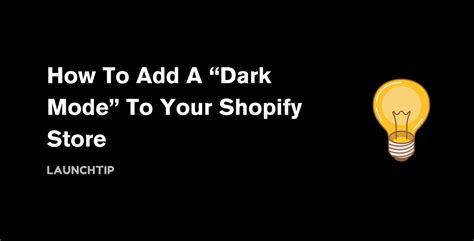 How To Add A Dark Mode To Your Shopify Store Theme