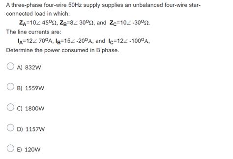 Solved For A Balanced Three—phase Star—connected Load The Course Hero