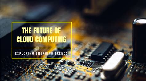 Emerging Trends In Cloud Computing