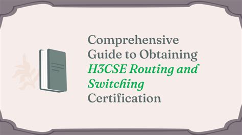 Comprehensive Guide To Obtaining H3cse Routing And Switching