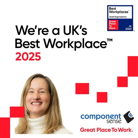 We Are Delighted To Share That Component Sense Has Been Named As One Of The Uks Best Workplaces