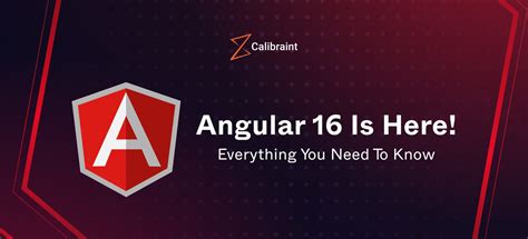Everything About Angular 16 Features The Exciting Brand New Updates