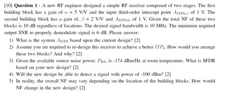 Solved [10] Question 1 A New Rf Engineer Designed A Simple