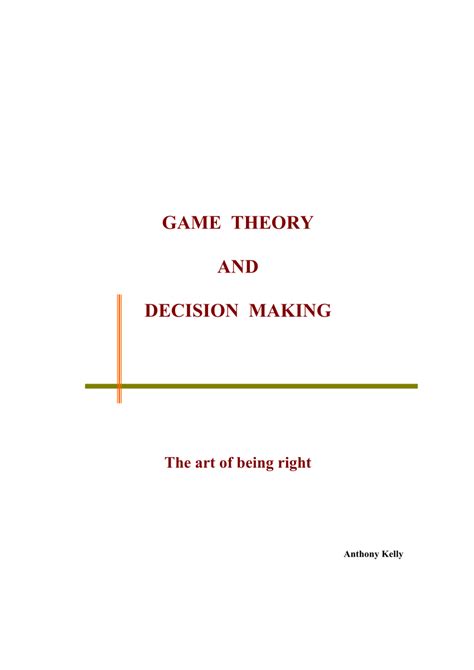 Pdf Game Theory And Decision Making The Art Of Being Right