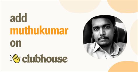 Muthukumar D Clubhouse