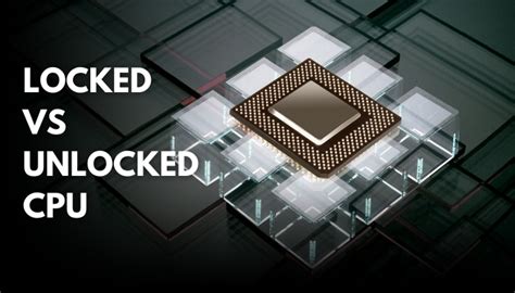 Locked Vs Unlocked Cpu [what Should You Get In 2024]