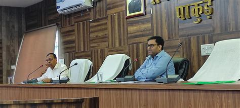 उपायुक्त की अध्यक्षता में Deputy Commissioner Pakur